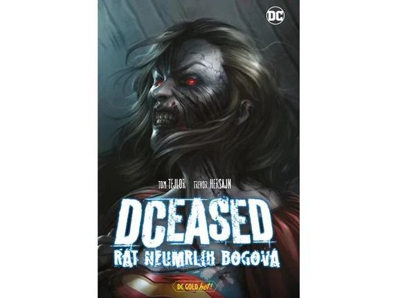 Rat neumrlih bogova DCeased - Tom Tejlor, Trevor Hersajn