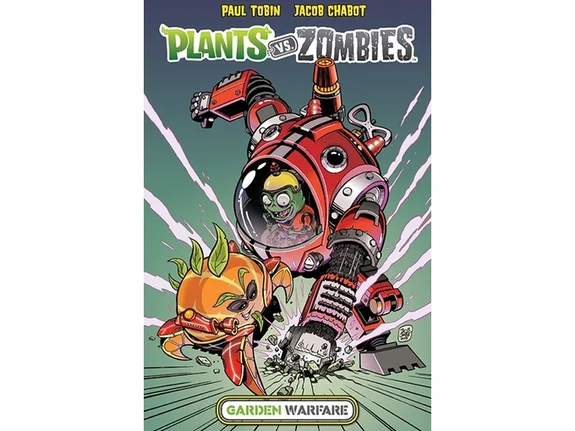 Plants vs. Zombies: Garden Warfare - Paul Tobin, Jacob Chabot