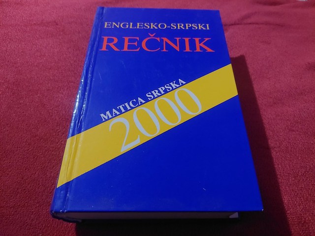 Englesko-srpski rečnik matica srpska 2000 TOP