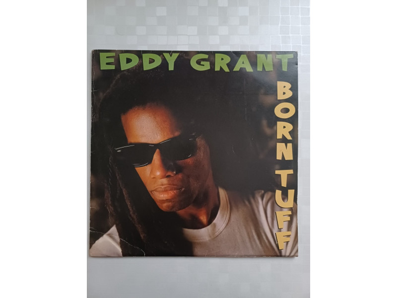 EDDY GRANT Born tuff