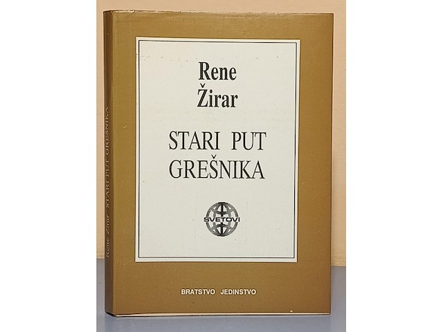 STARI PUT GREŠNIKA Rene Žirar