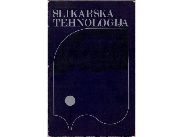 Živojin Turinski - SLIKARSKA TEHNOLOGIJA