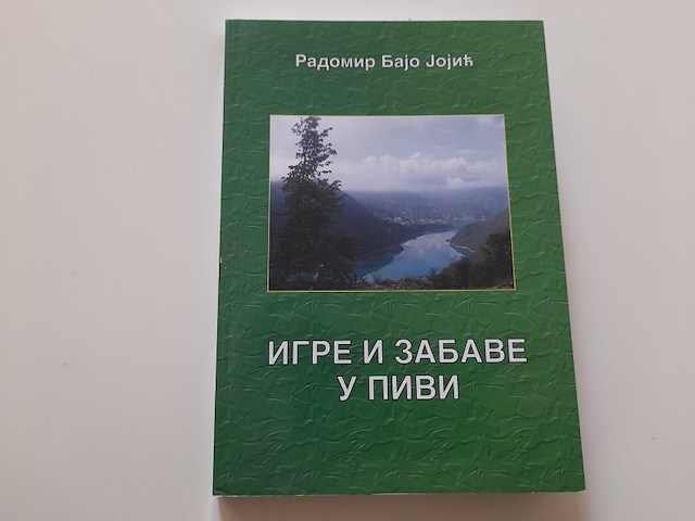 Igre i zabave u Pivi - Radomir Bajo Jojić