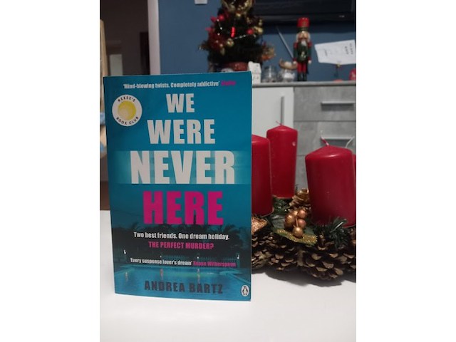 We were never here - Andrea Bartz