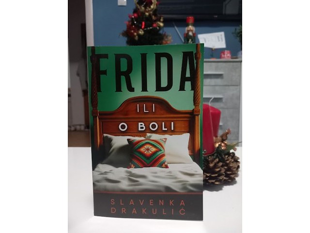 Frida ili o boli - Slavenka Drakulić