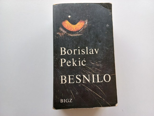 Besnilo - Borislav Pekić