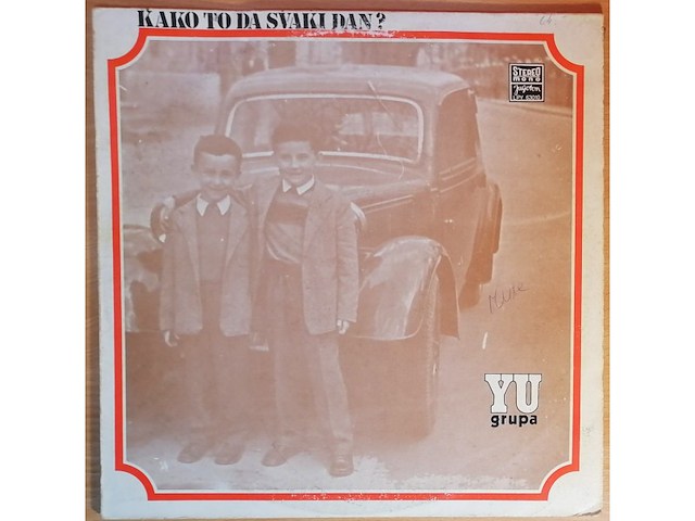 LP YU GRUPA - Kako to da svaki dan? (1974) veoma dobra