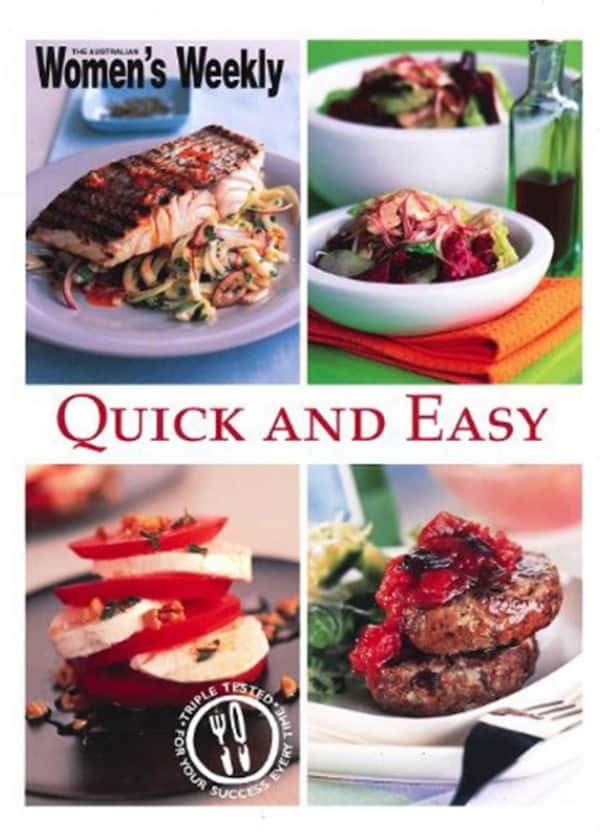 The Australian Women’s Weekly: Quick and Easy