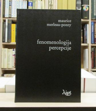 FENOMENOLOGIJA PERCEPCIJE – MAURICE MERLEAU-PONTY