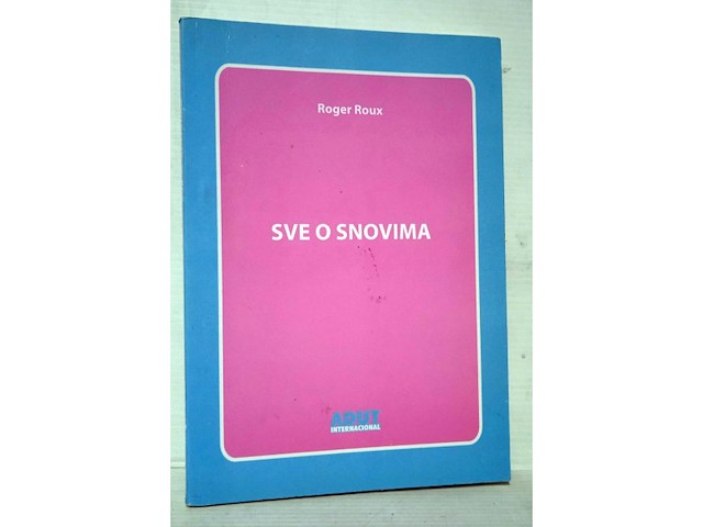 SVE O SNOVIMA Roger Roux