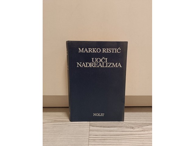 Uoči nadrealizma - Marko Ristić