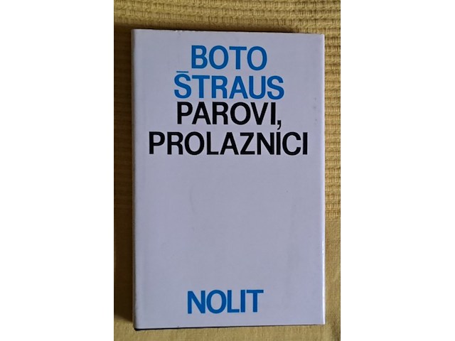 Parovi , prolaznici  Boto Štraus