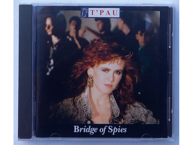 T`Pau – Bridge Of Spies