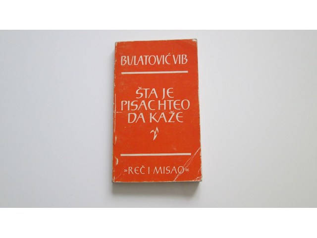 Šta je pisac hteo da kaže Bulatović Vib