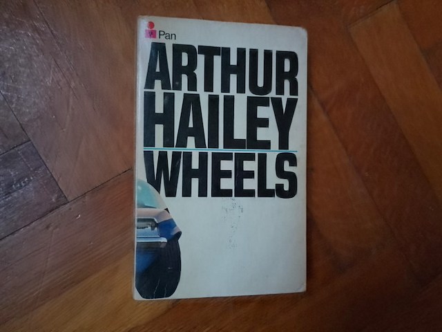 WHEELS, Arthur Hailey