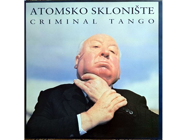 LP: ATOMSKO SKLONIŠTE - CRIMINAL TANGO (1990) PERFEKTNA