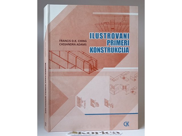 ILUSTROVANI PRIMERI KONSTRUKCIJA: Francis D. K. Ching