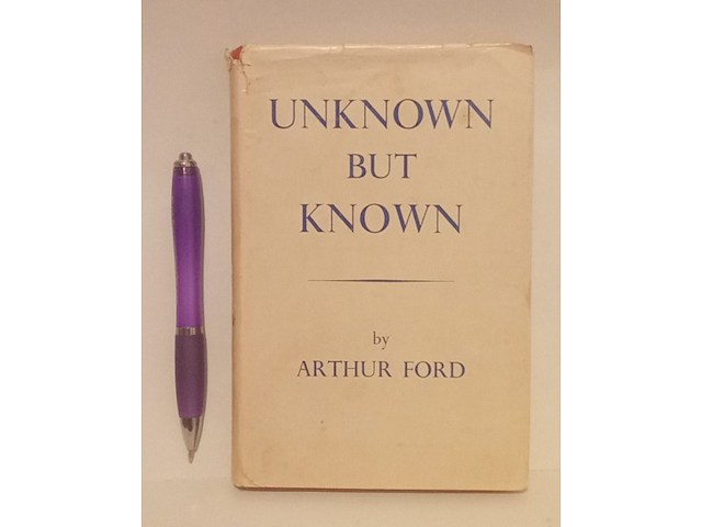 UNKNOWN BUT KNOWN - ARTHUR FORD