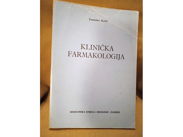 KLINIČKA FARMAKOLOGIJA- TOMISLAV KAŽIĆ