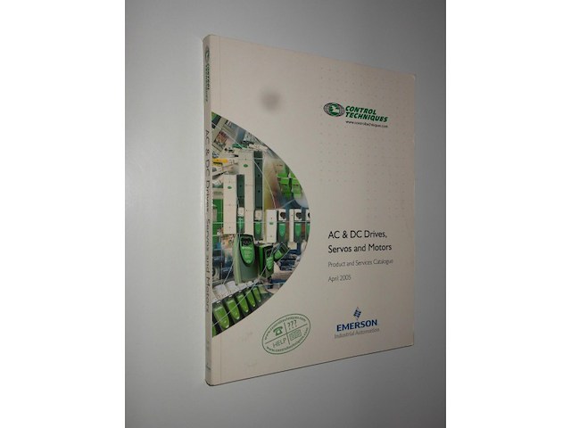 AC &;; DC Drives Servos and Motors Catalogue 2005 Emerson