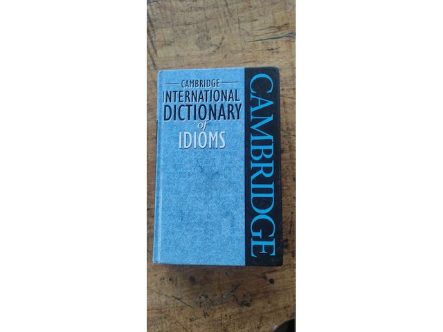 Cambridge International Dictionary of Idioms 1998.