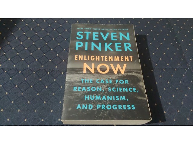 Enlightenment now/Steven Pinker