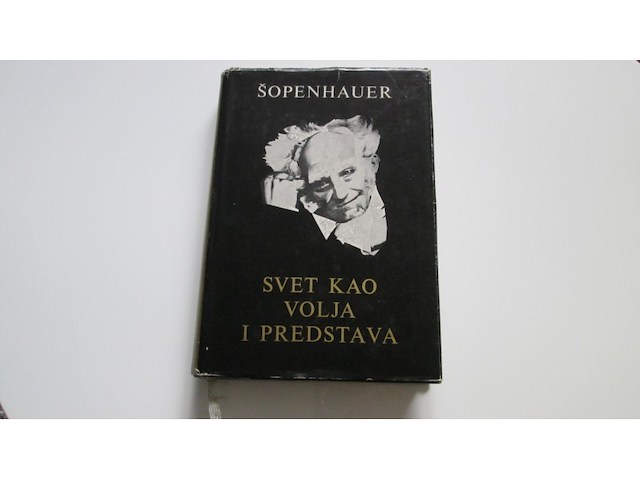 Sopenhauer - Svet kao volja i predstava, I Knjiga