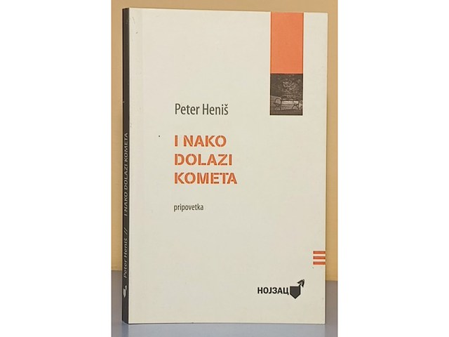 I NAKO DOLAZI KOMETA Peter Heniš