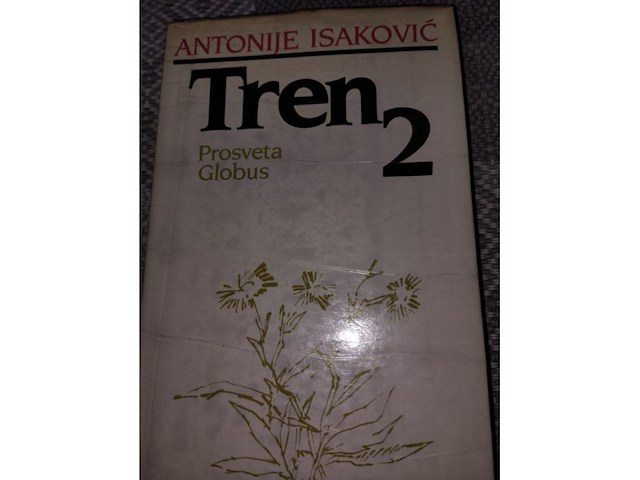 Tren 2 Antonije Isaković