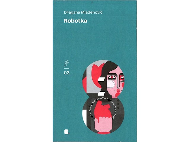 Dragana Mladenović - ROBOTKA (novo)