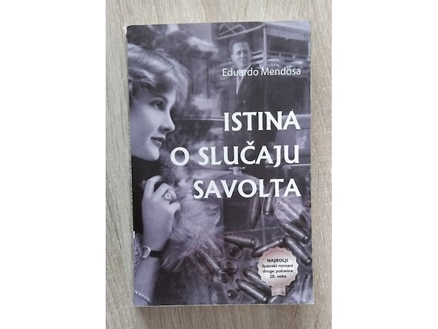 Istina o slučaju Savolta Eduardo Mendosa