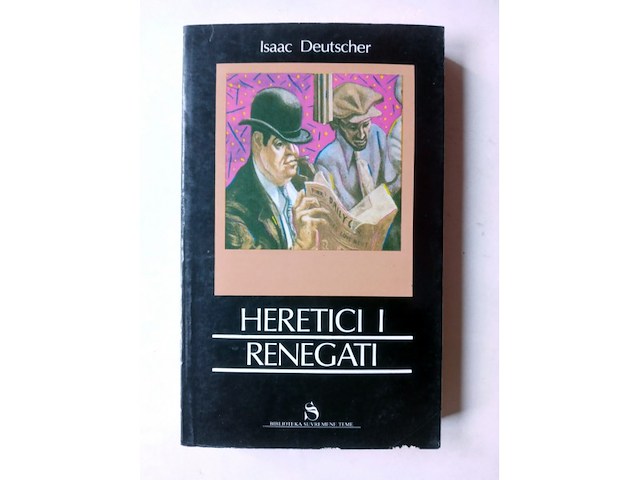 Isaac Deutscher, HERETICI I RENEGATI