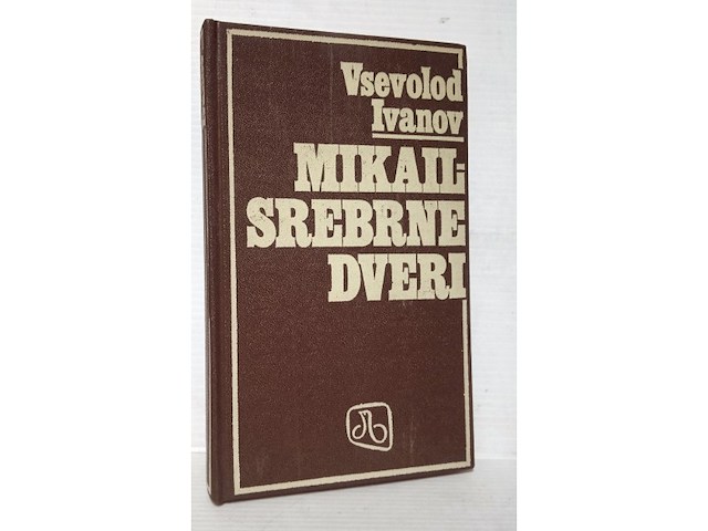 MIKAIL SREBRNE DVERI Vsevold Ivanov