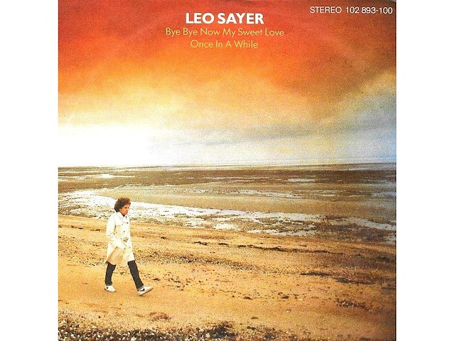 Leo Sayer – Bye Bye Now My Sweet Love / Once In A While