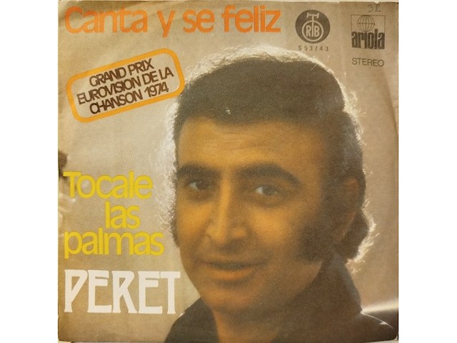 Peret – Canta Y Se Feliz / Tocale Las Palmas (singl)