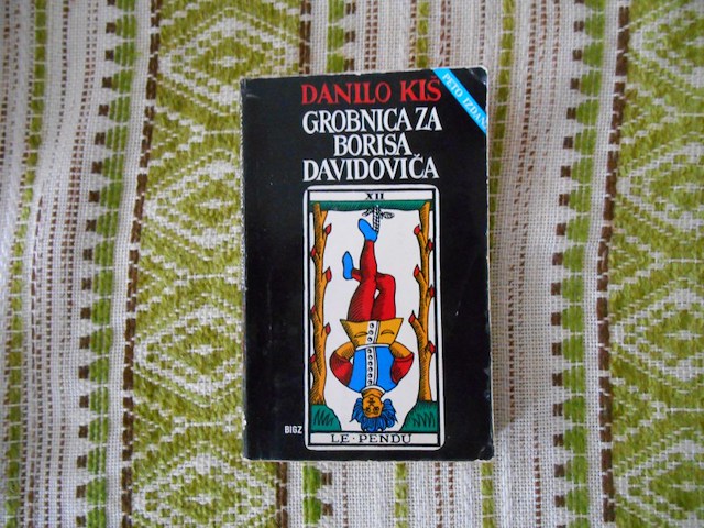 Danilo Kiš - Grobnica za Borisa Davidoviča