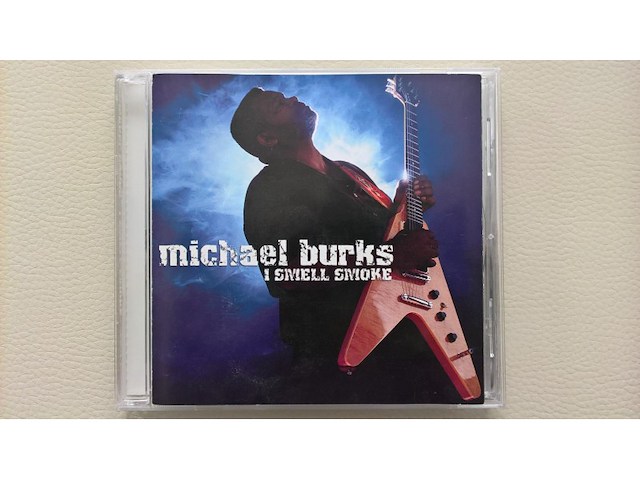 Michael Burks - I Smell Smoke