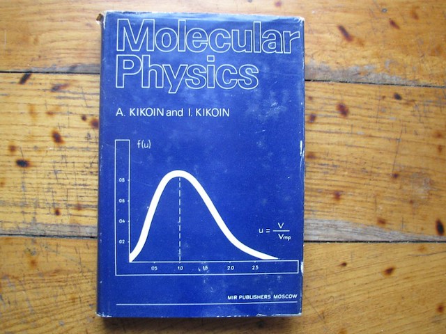 MOLECULAR  PHYSICS - A.Kikoin,I.Kikoin