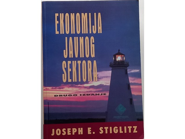 Joseph E. Stiglitz: EKONOMIJA JAVNOG SEKTORA