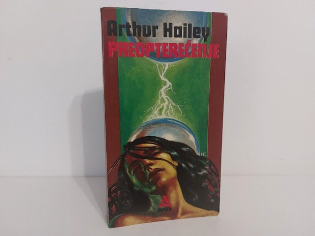 Preopterećenje  - Arthur Hailey