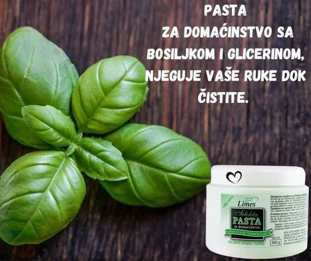     PASTA ZA DOMAĆINSTVO       Sadrži ekstrakt bosiljka i glicerina tako