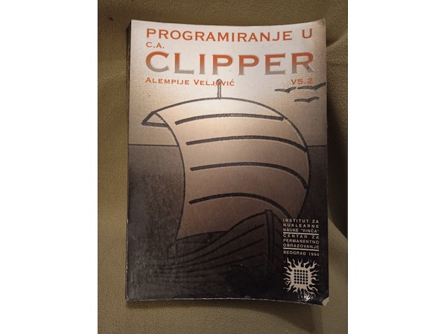 PROGRAMIRANJE U C. A. CLIPPER-U V. 5.2 -Dr. Alempije V.