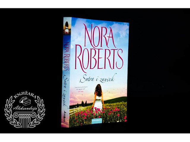 Nora Roberts Sutra i zauvek