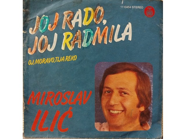 Miroslav Ilić – Joj Rado, Joj Radmila (singl)