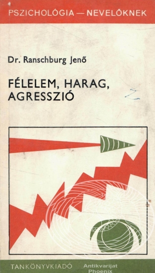 Félelem, harag, agrészió