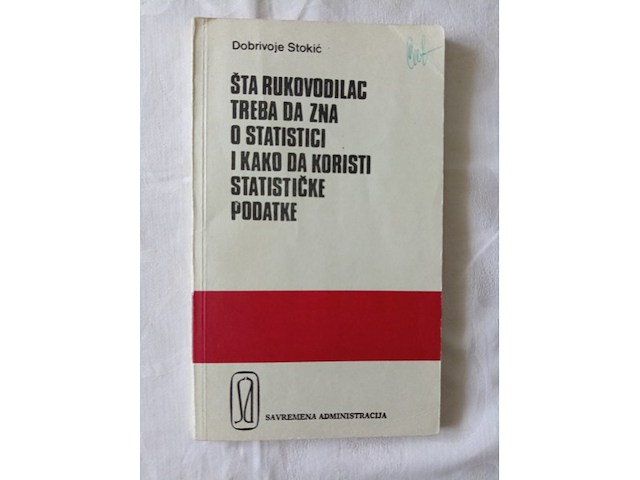 Šta rukovodilac treba da zna o statistici - D. Stokić