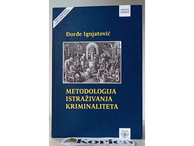 METODOLOGIJA ISTRAŽIVANJA KRIMINALITETA: Đ. Ignjatović