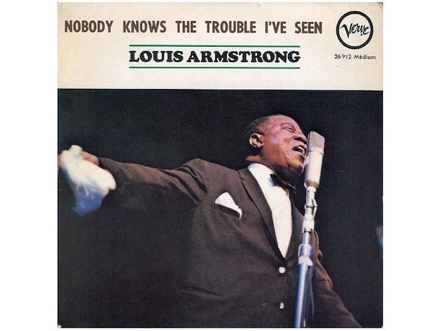 Louis Armstrong – Nobody Knows The Trouble I`ve Seen 7`