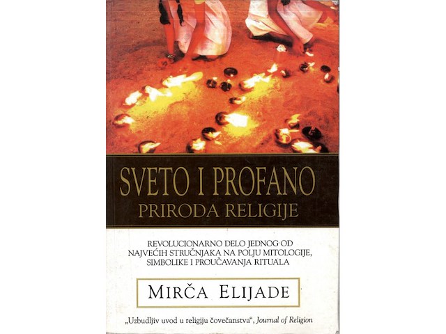 Mirče Elijade - SVETO I PROFANO