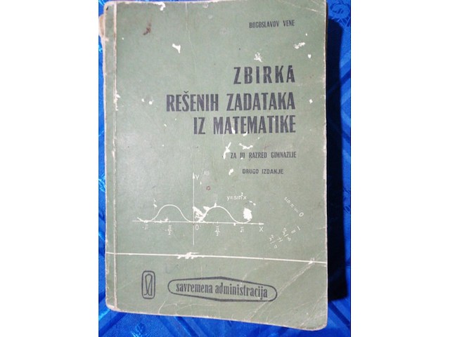 VENE: ZBIRKA REŠENIH ZADATAKA IZ MATEMATIKE 3